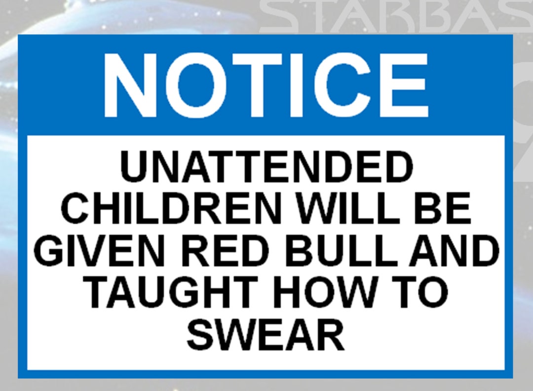 Funny Store Sign Sticker: Unattended Children Will Be Given - Etsy