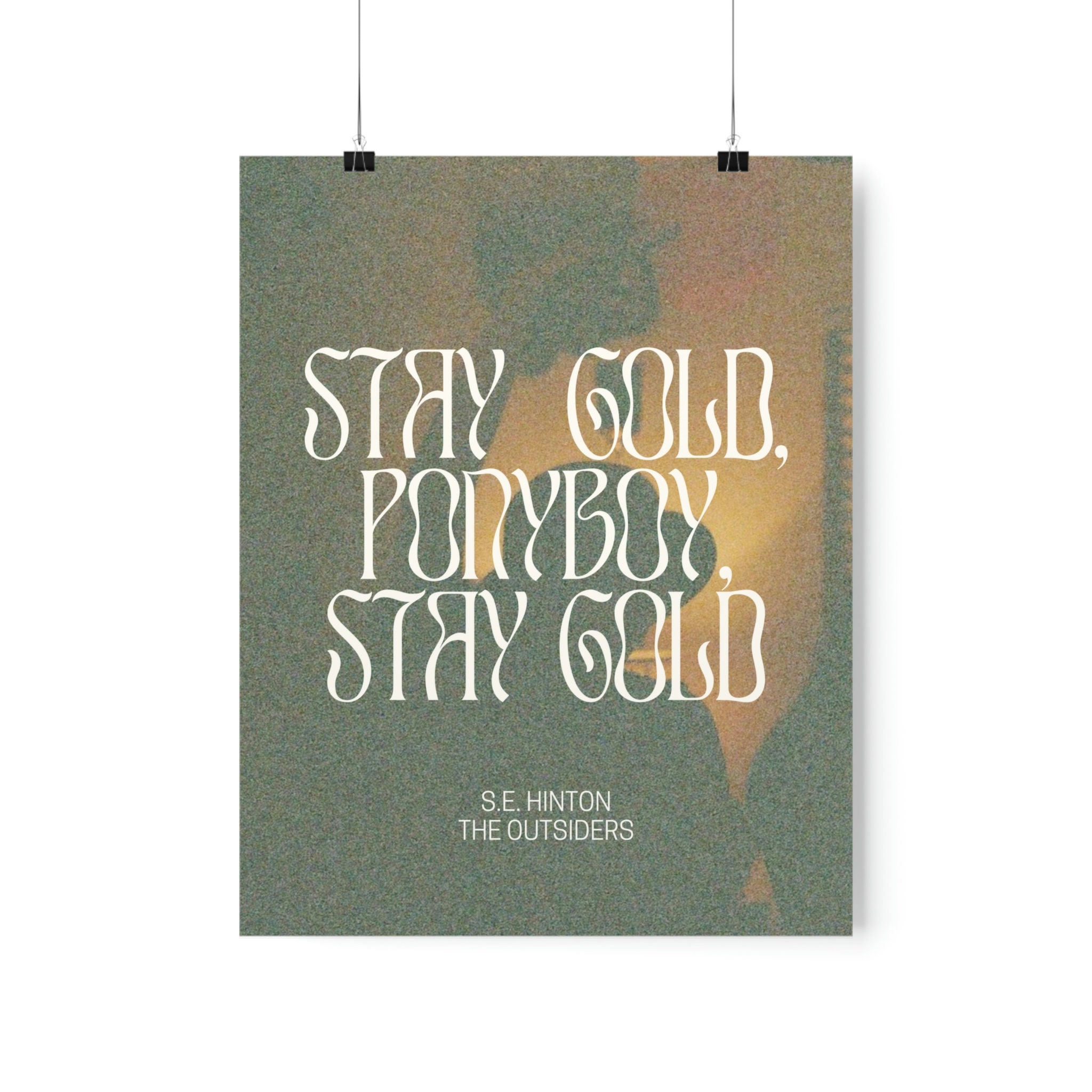 Stay Gold - S.E. Hinton - the Outsiders - Literary Quotes - Premium ...