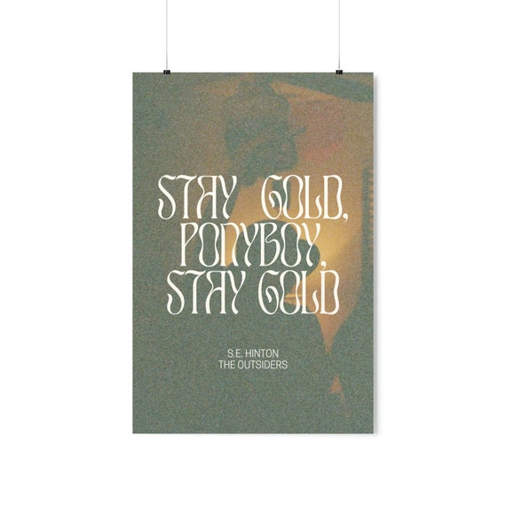 The Outsiders Quotes Stay Gold