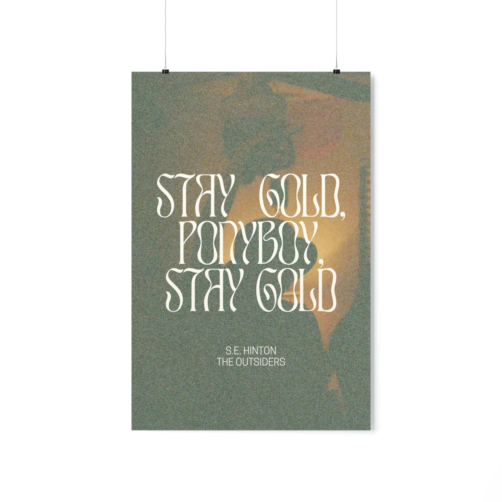 Stay Gold - S.E. Hinton - the Outsiders - Literary Quotes - Premium ...