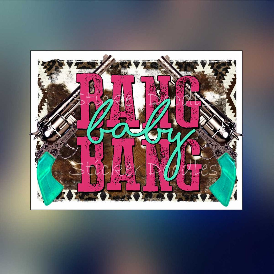 Bang Bang Baby - Sticker - Etsy