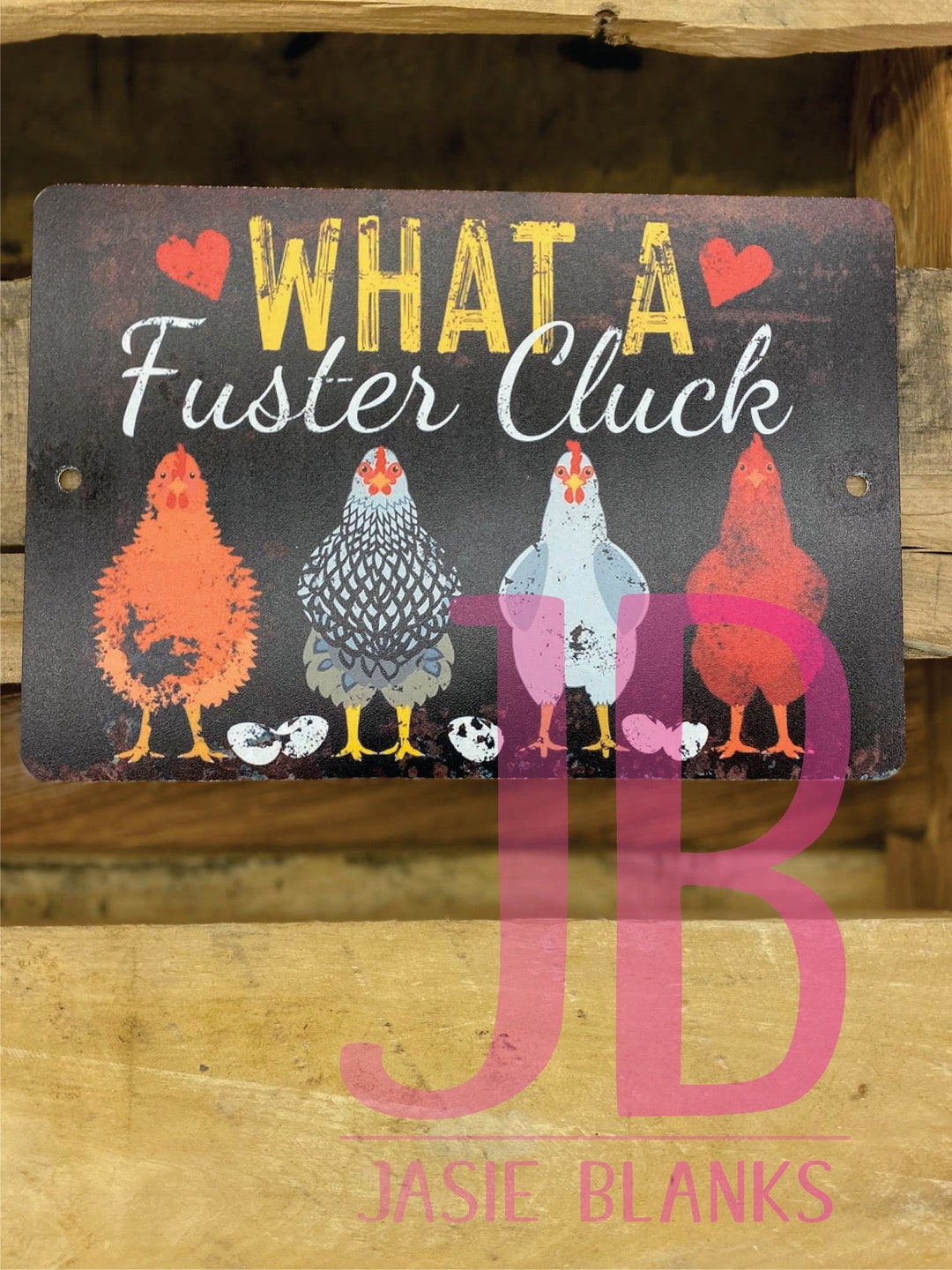 What A Fuster Cluck Chickens Sign - Etsy