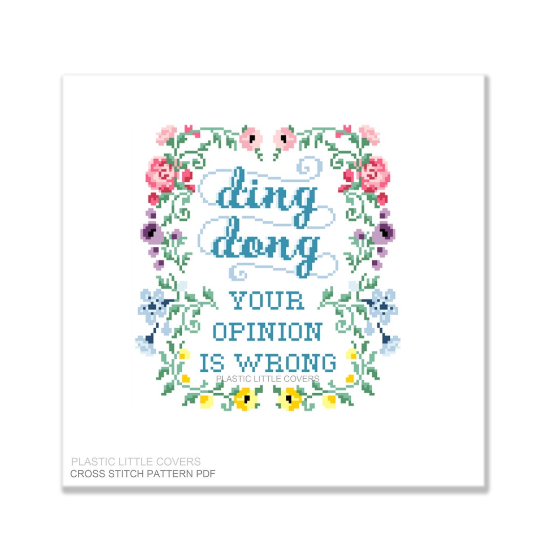 Modern Cross Stitch Pattern PDF Ding Dong Your Opinion is Wrong Funny ...