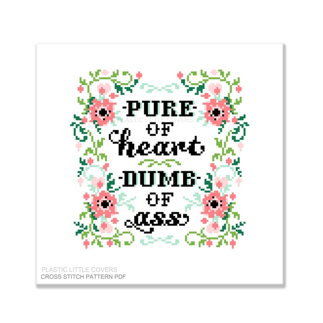 Modern Cross Stitch Pattern PDF - Pure of Heart Dumb of Ass - Funny ...