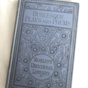 Antique Book: burlesque Plays and Poems Morley's Universal Library 27 ...
