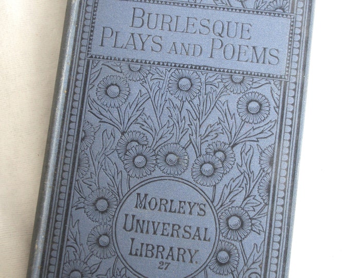 Antique Book: "burlesque Plays and Poems" Morley's Universal Library ...