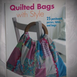 Quilted Bag Patterns Book / 25 Patterns of Bags and Totes / Quilted ...