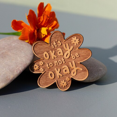 It's Okay to Not Be Okay Wood Pin gifts for All - Etsy