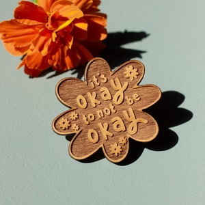 It's Okay to Not Be Okay Wood Pin [gifts for All Occasions, Buttons ...
