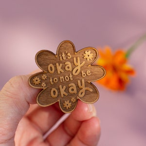 It's Okay to Not Be Okay Wood Pin [gifts for All Occasions, Buttons ...