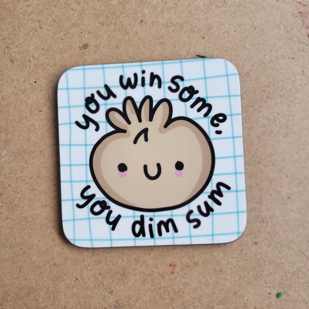 You Win Some, You Dim Sum Coaster - Etsy