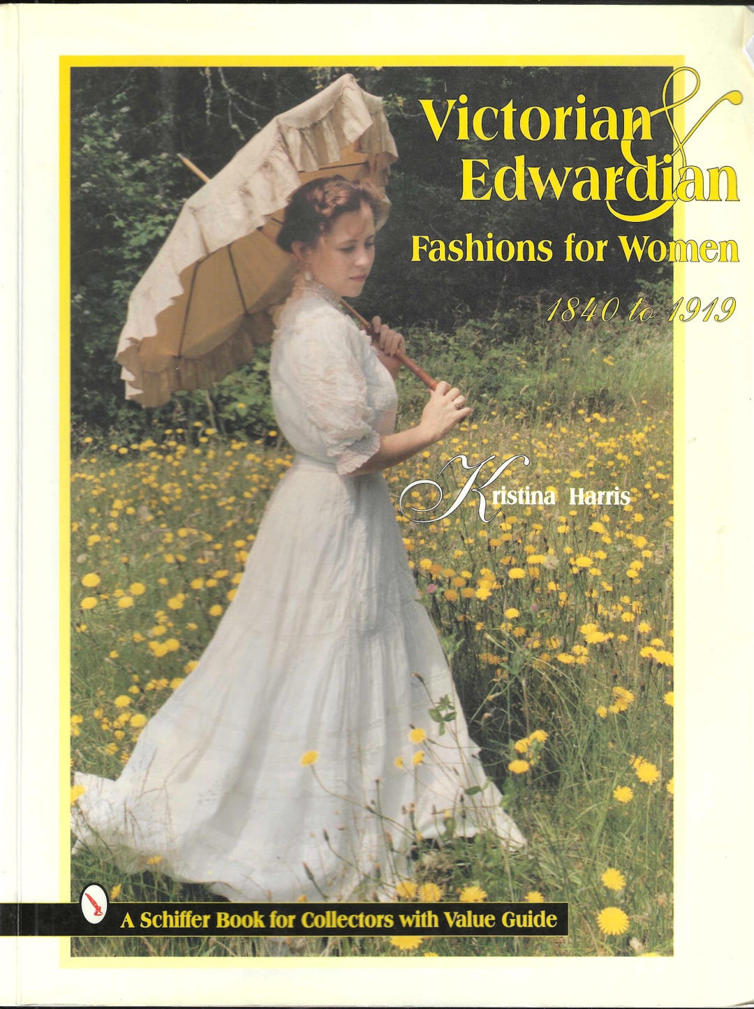 VICTORIAN & EDWARDIAN Fashions for Women 1840-1919 by Kristina Harris ...