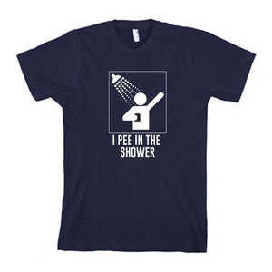 FUNNY TSHIRT I Pee in the Shower T-shirt Dirty Joke Summer Camp Gamer ...