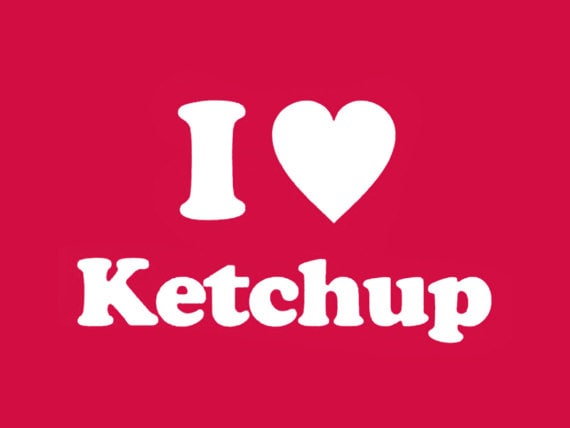 I Love Ketchup