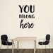 Vinyl Wall Art Decal | "you Belong Here" | Classroom ~ Children ~ Kids ...
