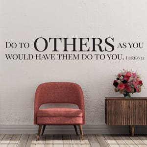 Vinyl Wall Decal | Luke 6:31 | "do to Others as You Would Have Them Do ...