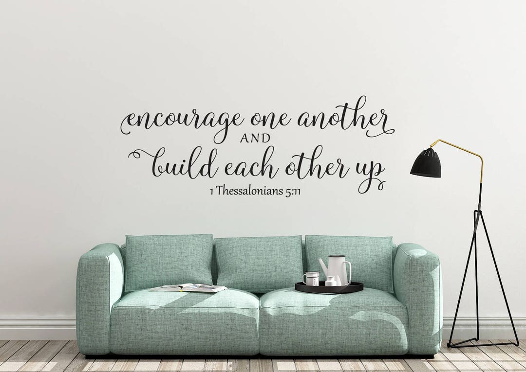 Vinyl Decal "encourage One Another and Build Each Other Up. 1 ...