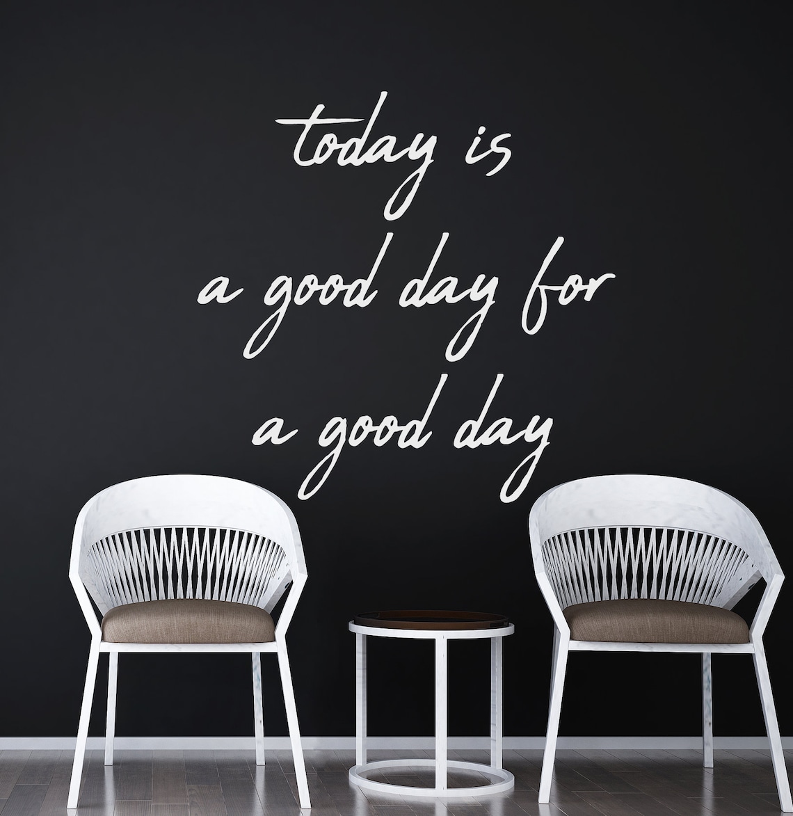 Vinyl Wall Art Decal Today is a good day for a good | Etsy
