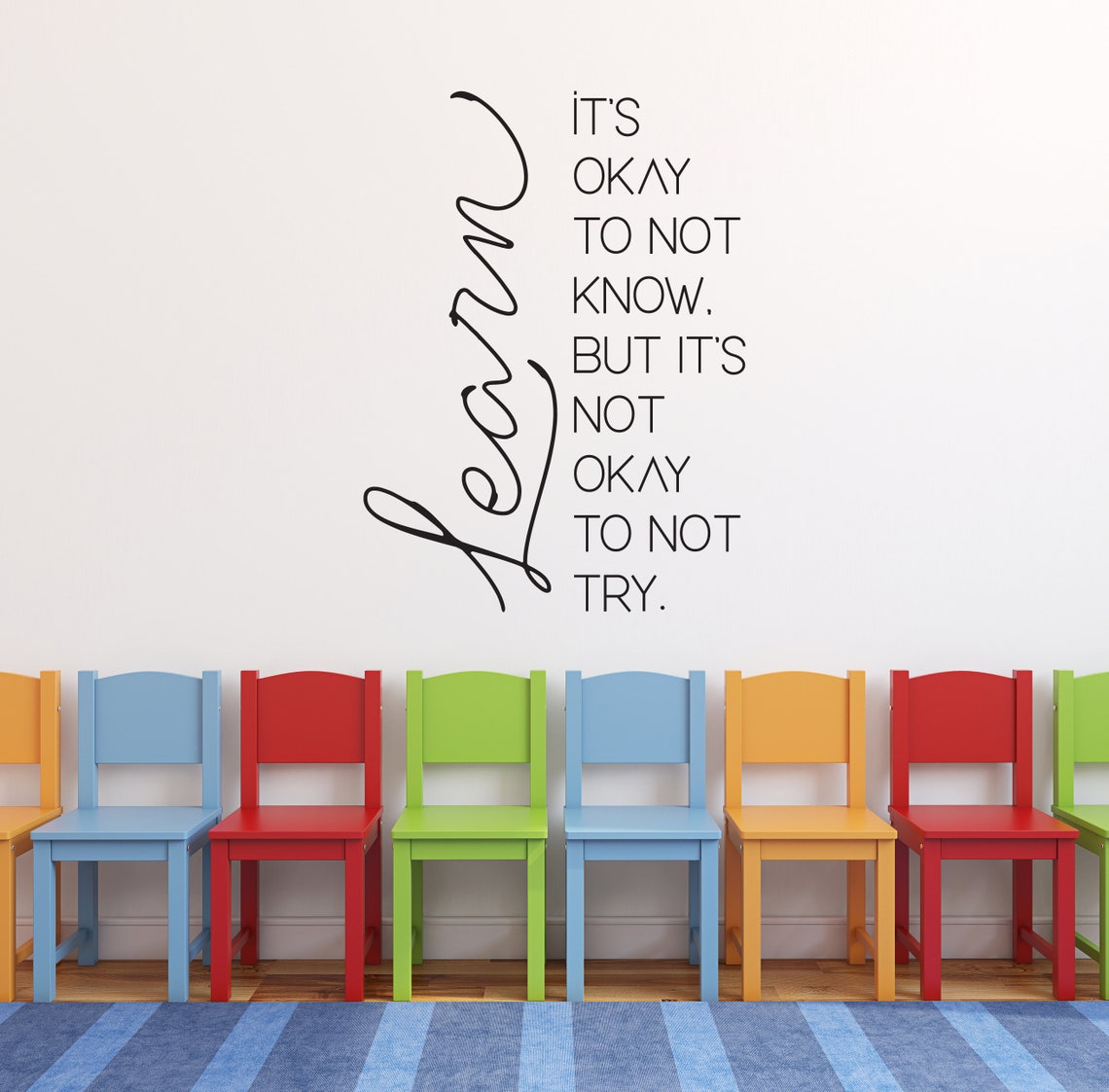 Vinyl Wall Art Decal | "learn: It's Okay to Not Know, but It's Not Okay ...