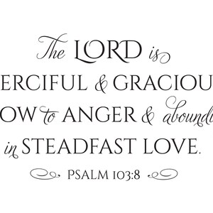 Vinyl Decal "the LORD is Merciful and Gracious, Slow to Anger and ...