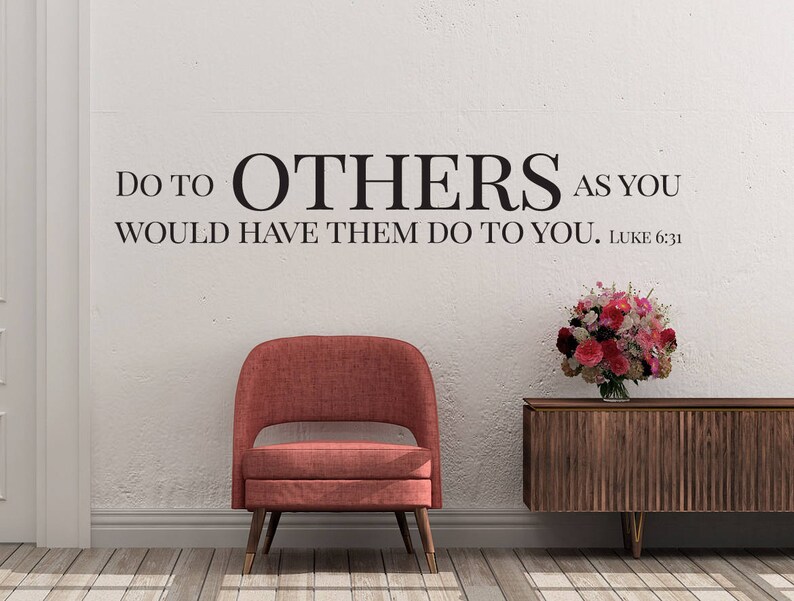 Vinyl Wall Decal Luke 6:31 do to Others as You Would | Etsy