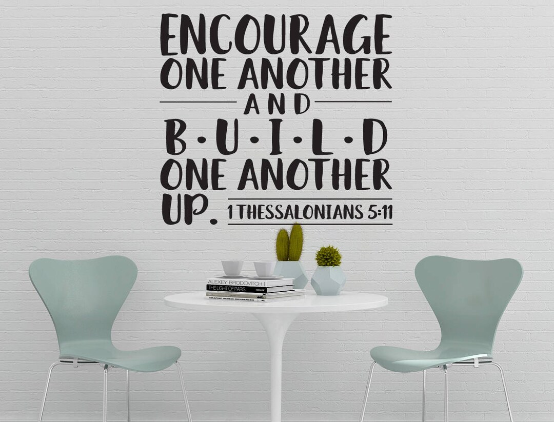 Vinyl Wall Decal | 1 Thessalonians 5:11 | "encourage One Another and ...