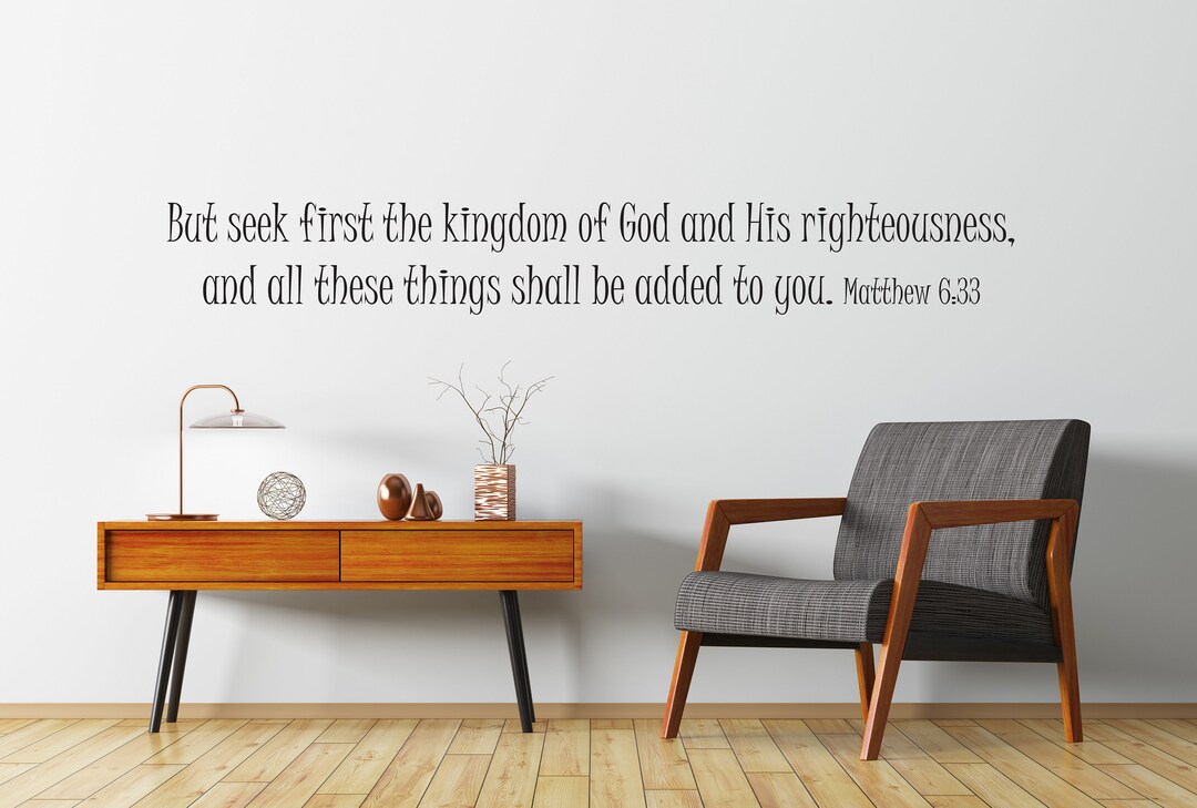 Vinyl Wall Art Decal | Matthew 6:33 | "but Seek First the Kingdom of ...