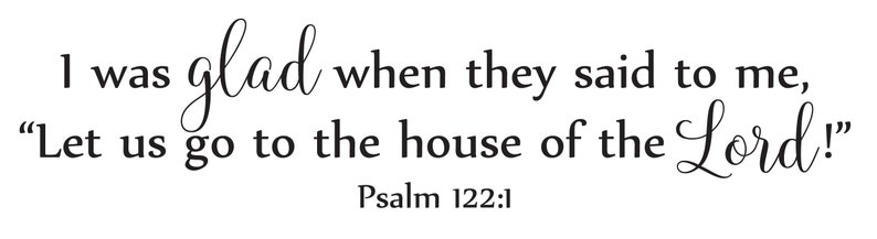 Vinyl Wall Decal Psalm 122:1 i Was Glad When They - Etsy