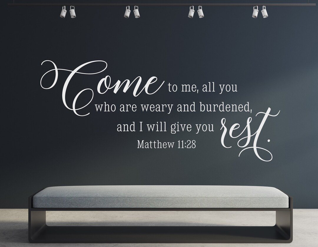 Vinyl Wall Art Decal | Matthew 11:28 | "come to Me, All You Who Are ...