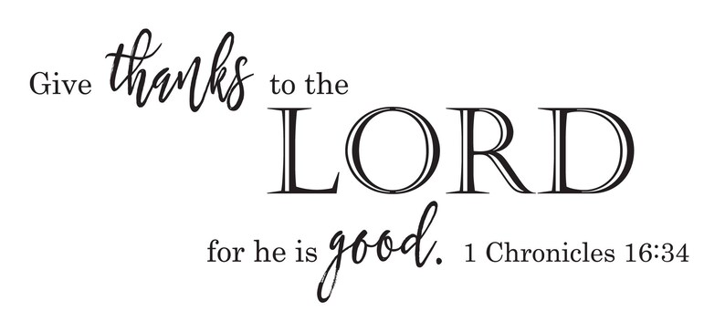 Vinyl Wall Decal 1 Chronicles 16:34 give Thanks to - Etsy