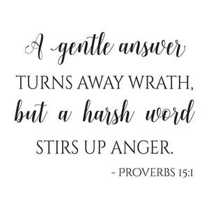 Vinyl Wall Art Decal | Proverbs 15:1 | "a Gentle Answer Turns Away ...