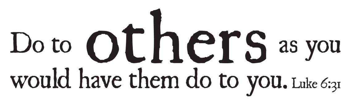 Vinyl Wall Decal Luke 6:31 do to Others as You Would - Etsy