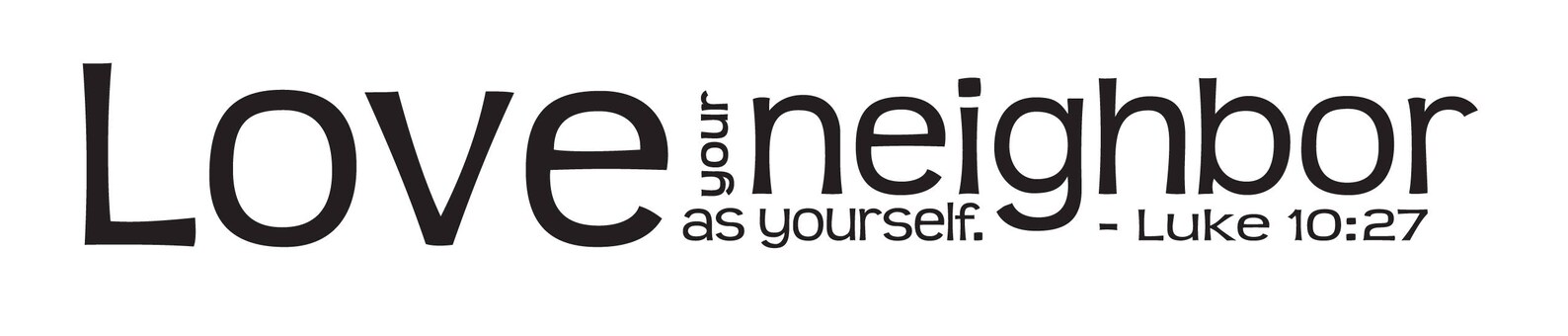 Vinyl Wall Art Decal Luke 10:27 love Your Neighbor - Etsy