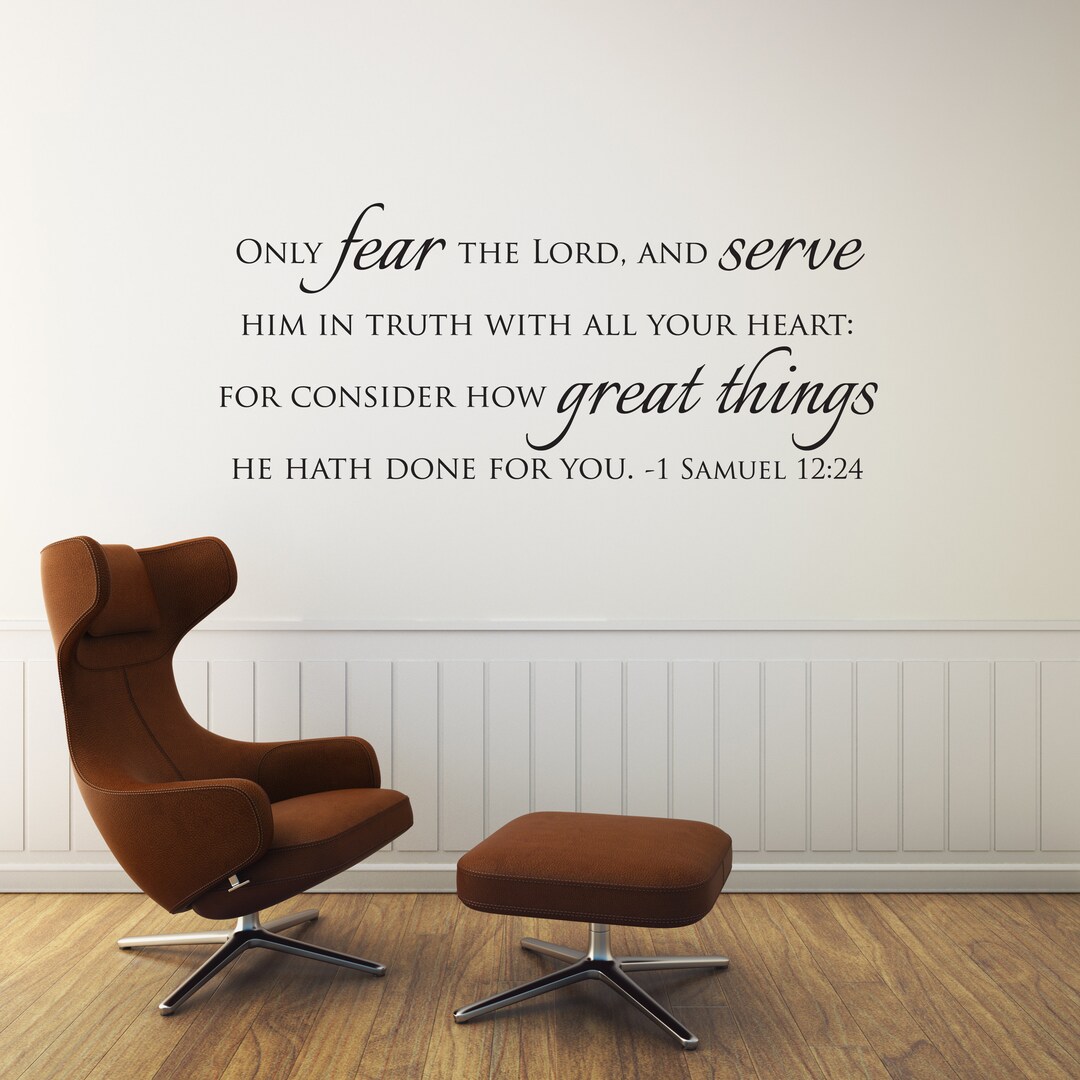 Vinyl Wall Art Decal | 1 Samuel 12:24 | "only Fear the Lord, and Serve ...