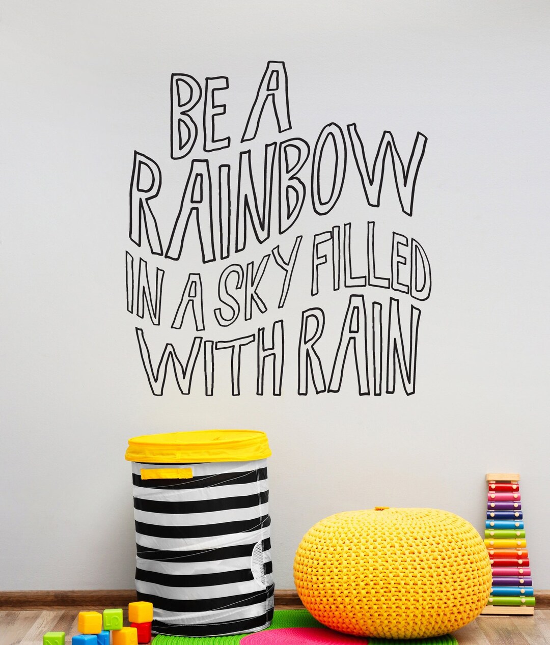 Vinyl Wall Art Decal | "be a Rainbow in a Sky Filled With Rain ...