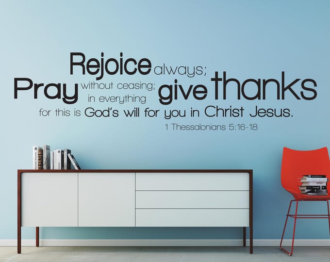 Rejoice Always, Pray Without Ceasing, in Everything Give Thanks 1 ...