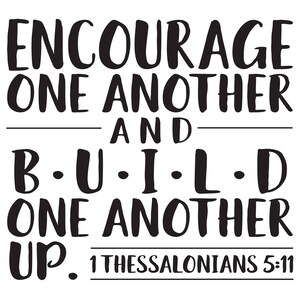Vinyl Wall Decal | 1 Thessalonians 5:11 | "encourage One Another and ...