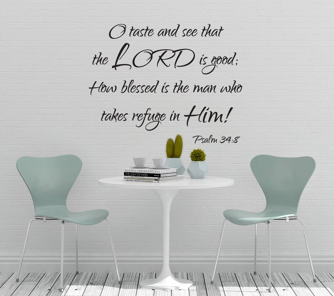 Vinyl Decal Psalm 34:8 | "o Taste and See That the LORD is Good..." - Etsy