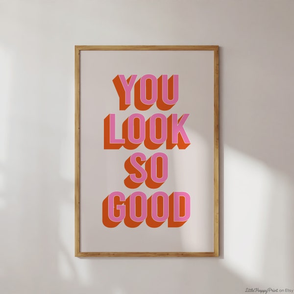 You Look Good Print - Etsy