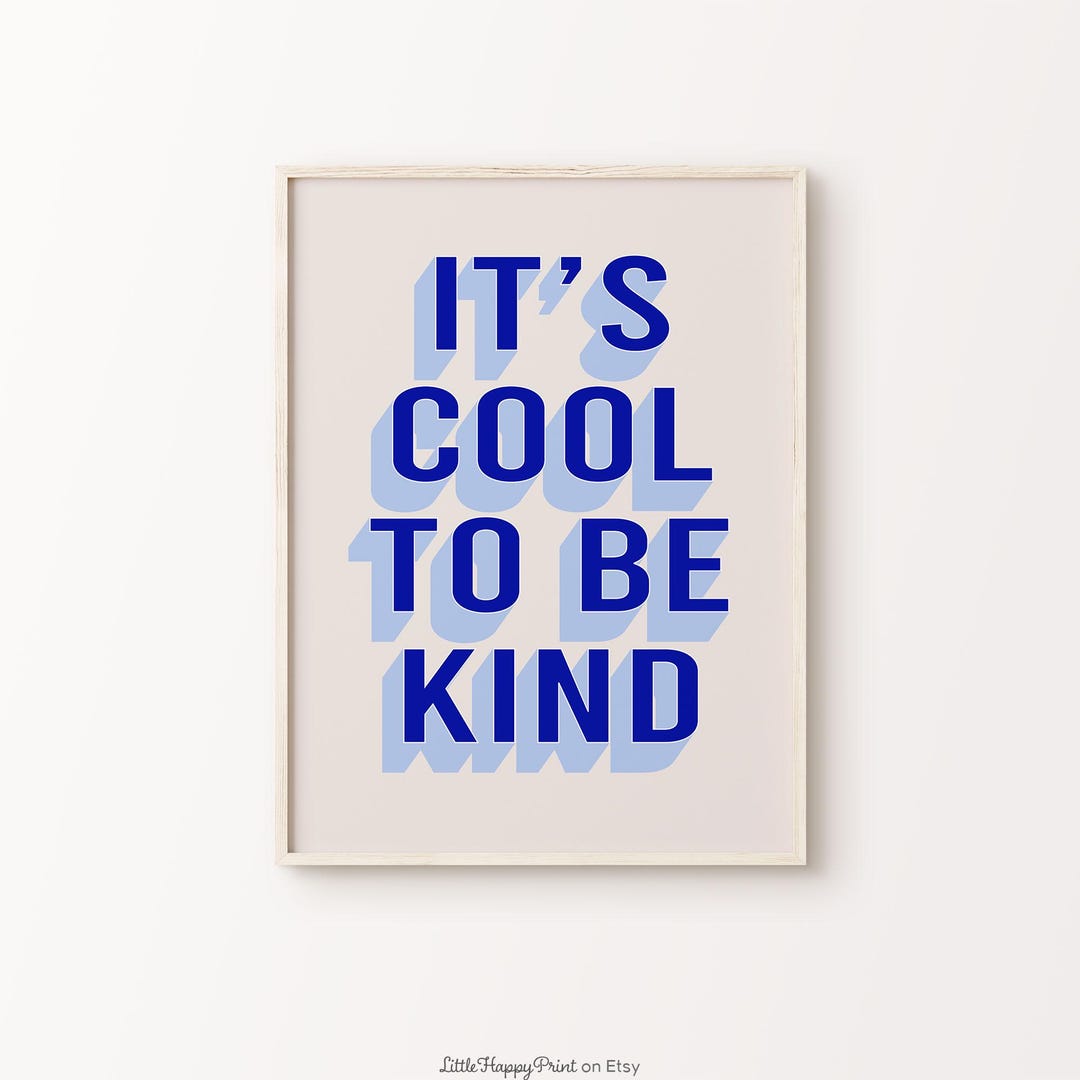 It's Cool to Be Kind Print Royal Blue Beige Funky Positive ...