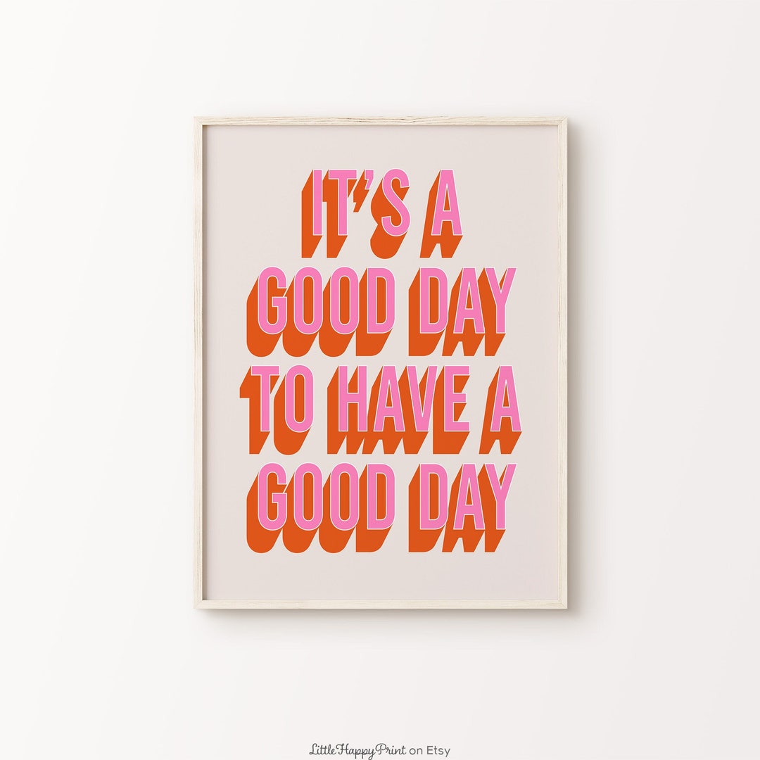 It's A Good Day to Have A Good Day Print | Pink Orange Beige Retro ...