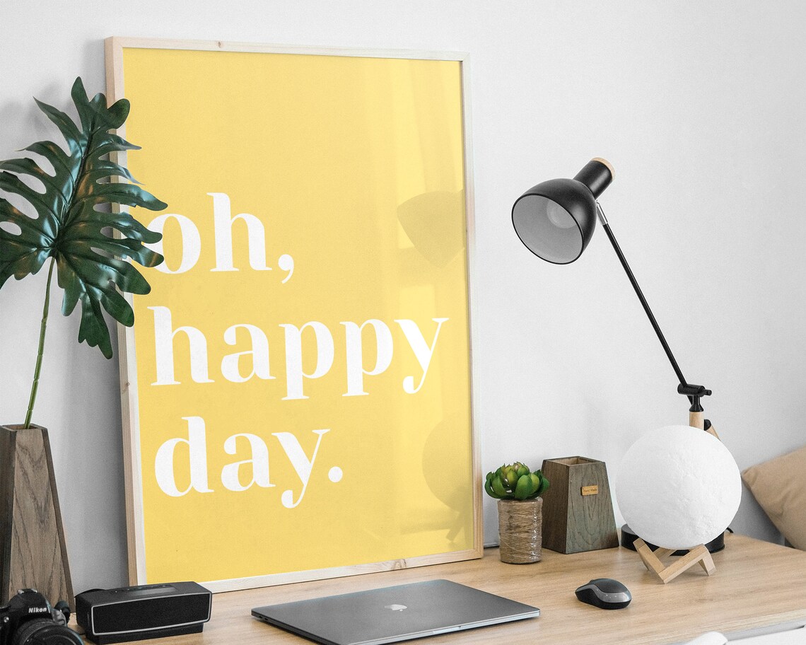 Oh Happy Day Print Positive Print Inspirational Motivational - Etsy