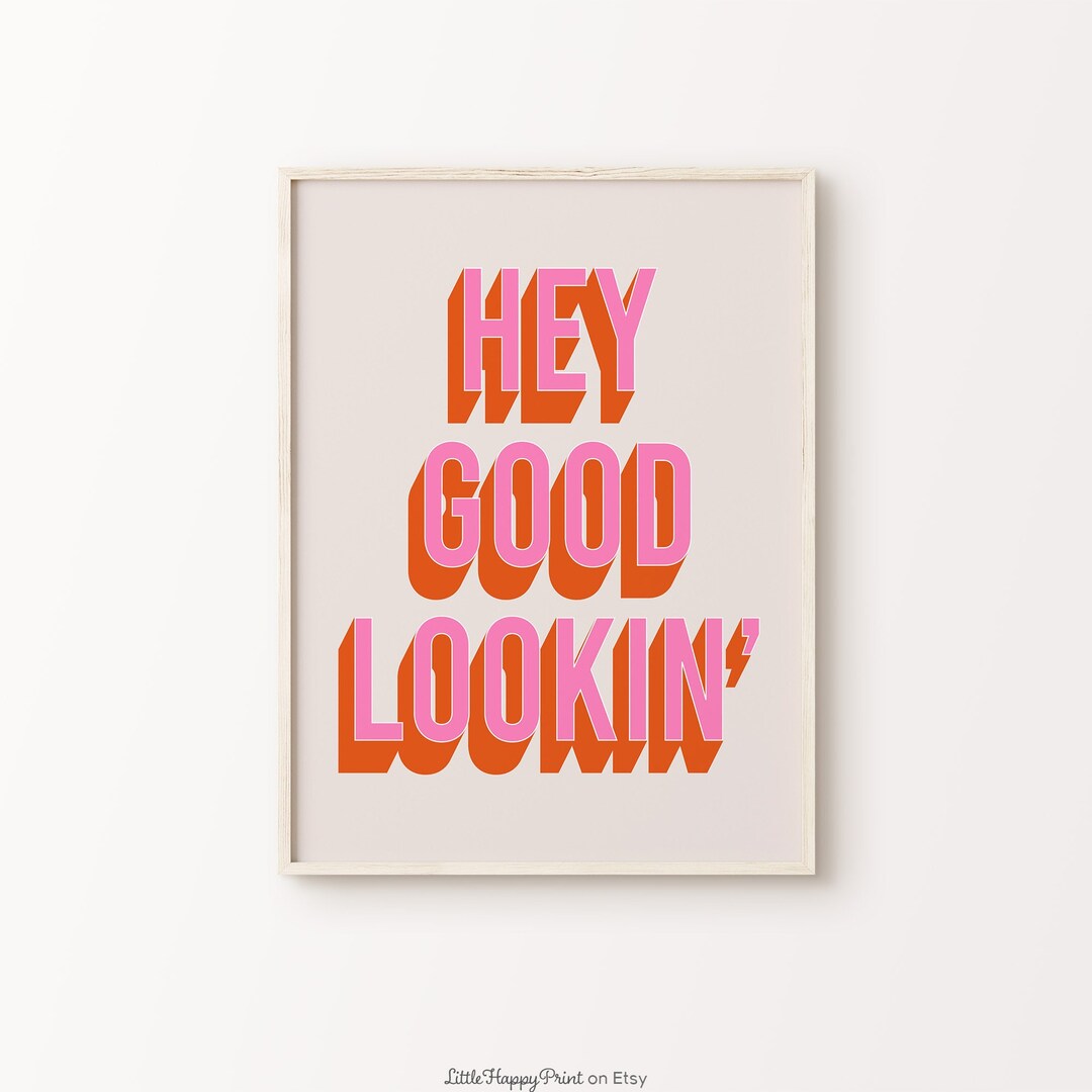 Hey Good Lookin' Print | Pink Orange Beige Positive Bathroom Retro Cute ...