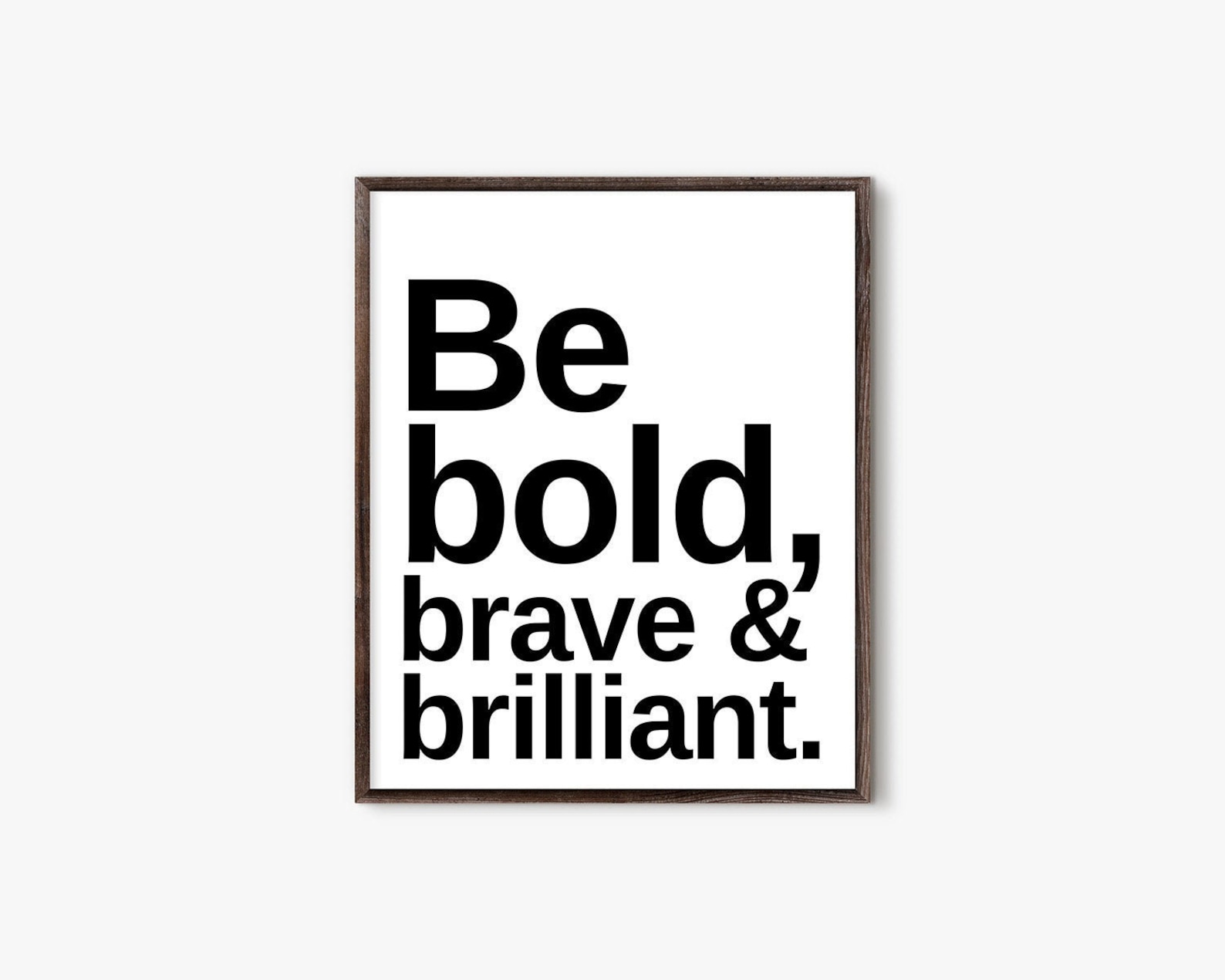 Be Bold Brave & Brilliant Print Inspirational Motivational | Etsy