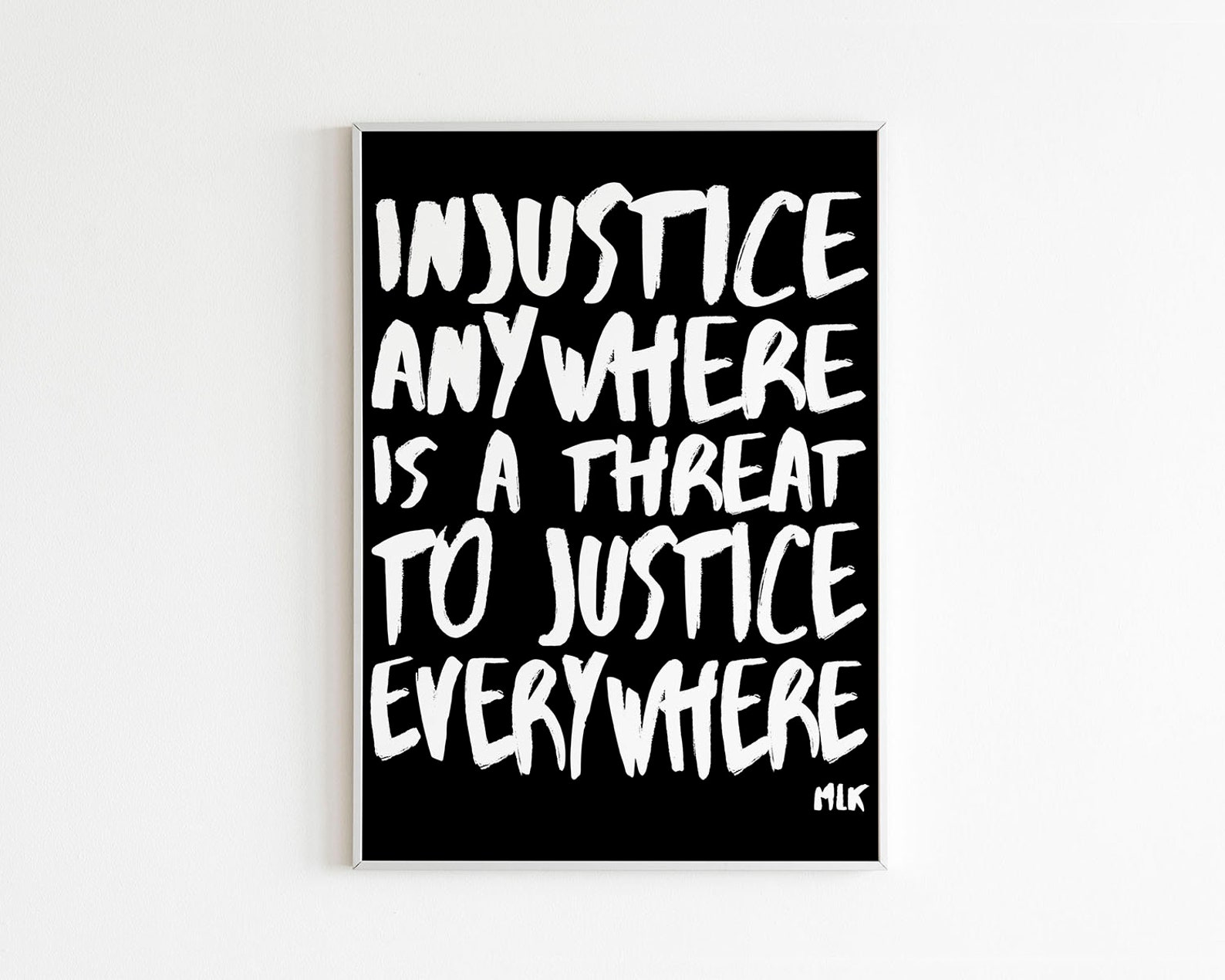 Injustice Anywhere Is A Threat to Justice Everywhere MLK Quote | Etsy
