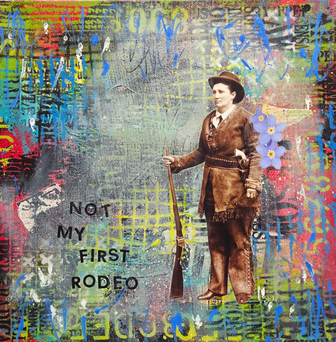 Not My First Rodeo Original Collage Art Cowgirl Calamity Jane Wall Art ...