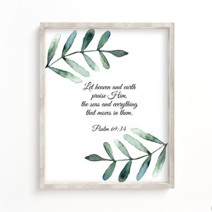 Let Heaven and Earth Praise Him - Psalm 69:34 - Bible Verse Art ...