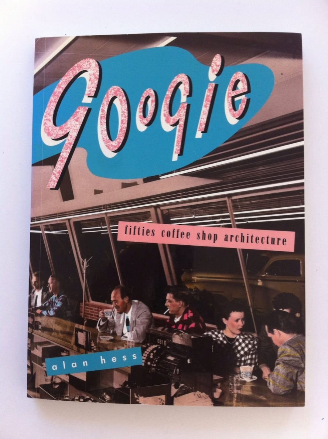 Googie : '50s Coffee Shop Architecture Alan Hess Retro Mid Century ...
