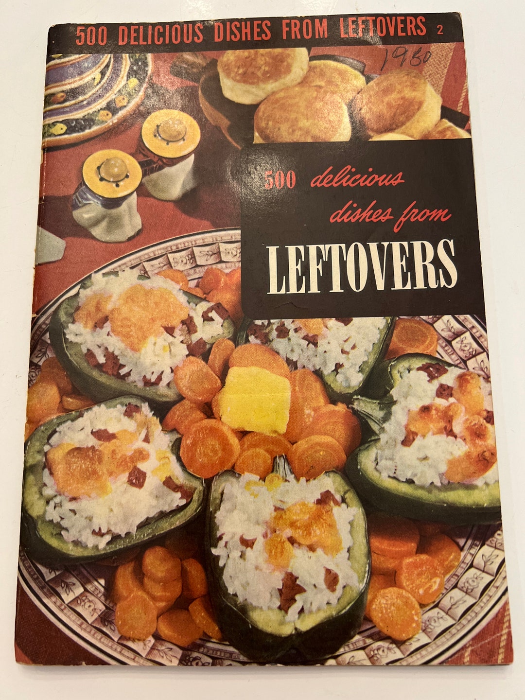 500 Delicious Dishes From Leftovers Vintage Cookbook 1950 Recipes Just ...