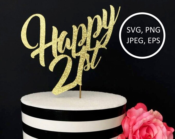 Svg Files for Cricut 21st Birthday SVG Happy 21st Svg 21st - Etsy